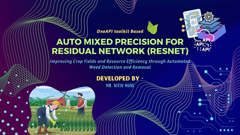 Automated Weed Detection And Removal In Agricultural Fields Using Oneapi Toolkit Intel Devmesh